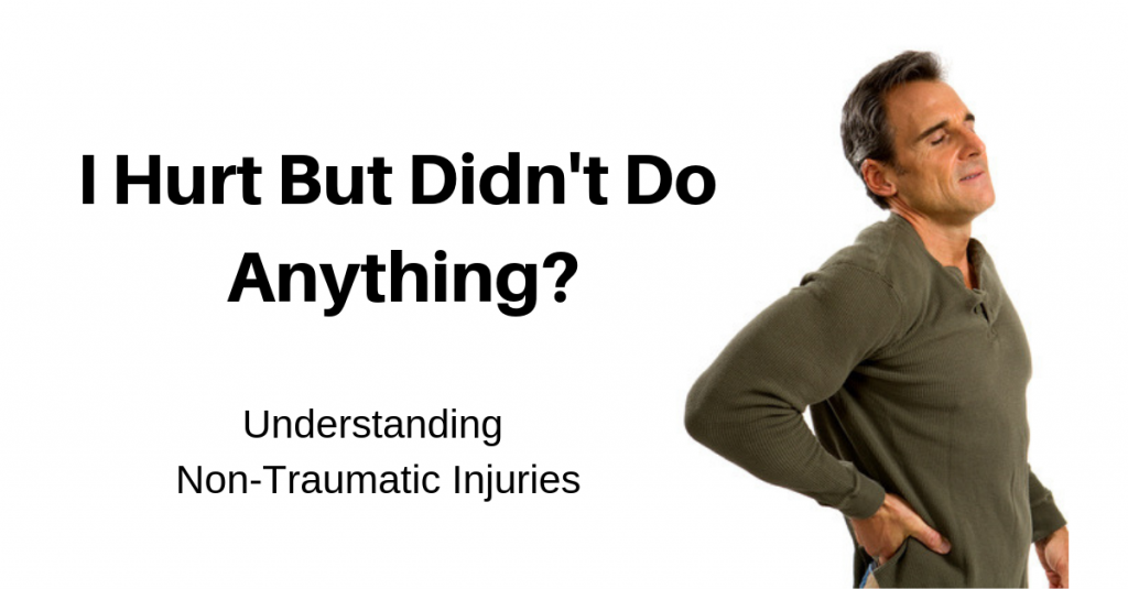 I Hurt But Didn't Do Anything? - My Rehab Connection